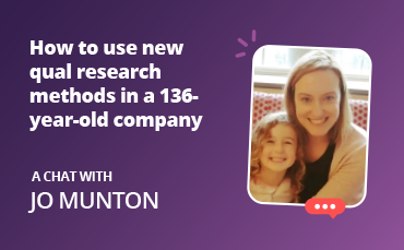 62: How to use new qual research methods in a 136-year-old company ...