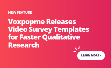 Voxpopme Releases Video Survey Templates for Faster Qualitative ...