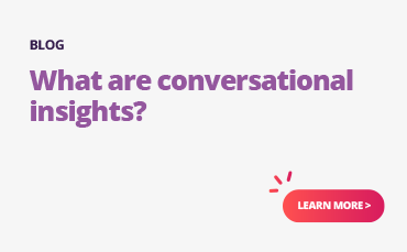 What are conversational insights? - Voxpopme