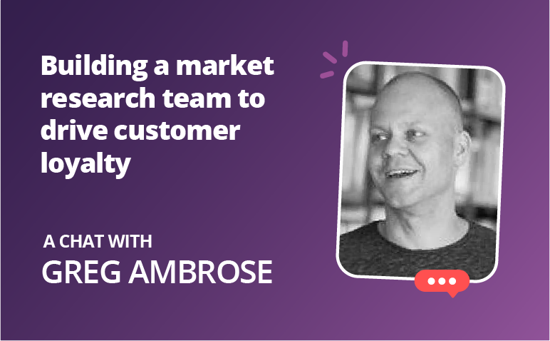 118: Building a market research team to drive customer loyalty - a chat ...