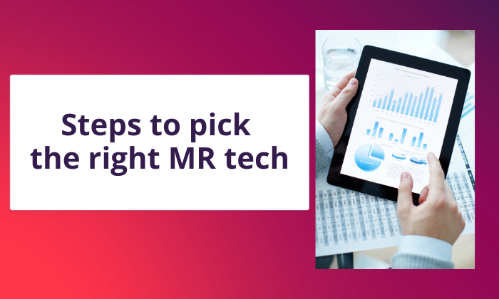 MR tech assessment: How to pick the right market research technology