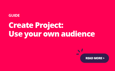 Create Project: Use your own audience - Voxpopme - Video surveys ...