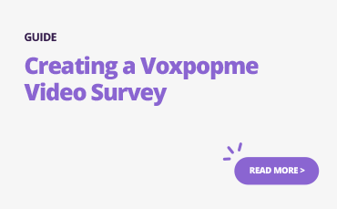 Creating a Voxpopme Video Survey - Voxpopme