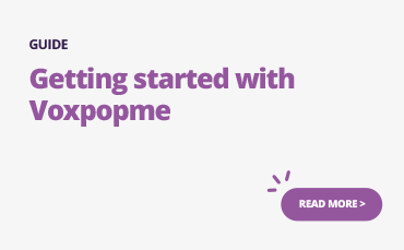 Getting started with Voxpopme - Voxpopme