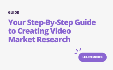 How to Create Video Market Research: A Step-by-Step Guide