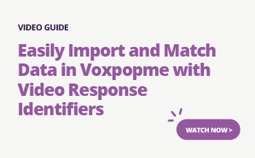 How to Import and Match Data in Voxpopme with Video Response ...
