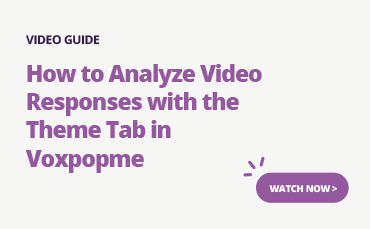 How to Analyze Video Responses with the Theme Tab in Voxpopme