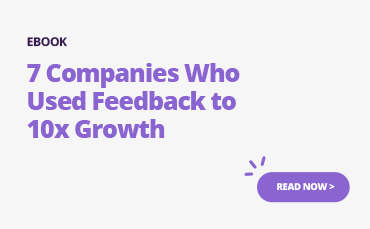 7 Companies Who Used Feedback to 10x Growth - Voxpopme